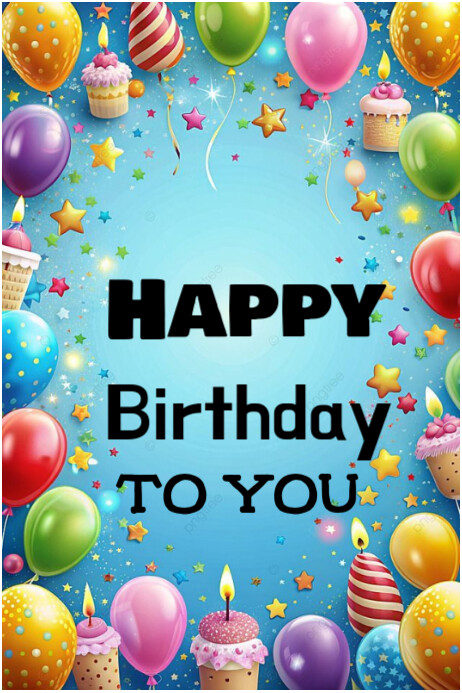 Happy Birthday To You Templte Poster Template | PosterMyWall