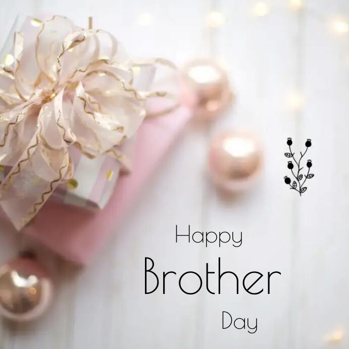 Modèle Happy brother day Instagram post | PosterMyWall