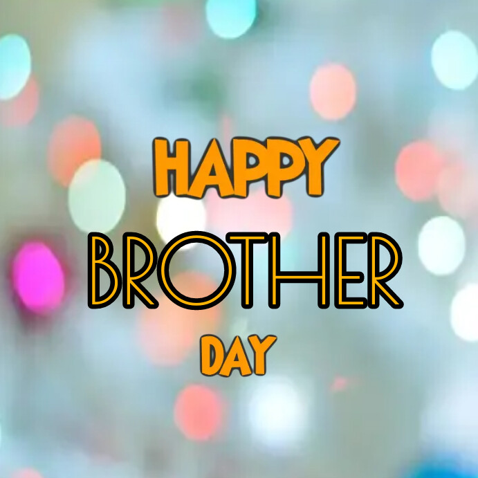 Modèle Happy brother day Instagram post | PosterMyWall