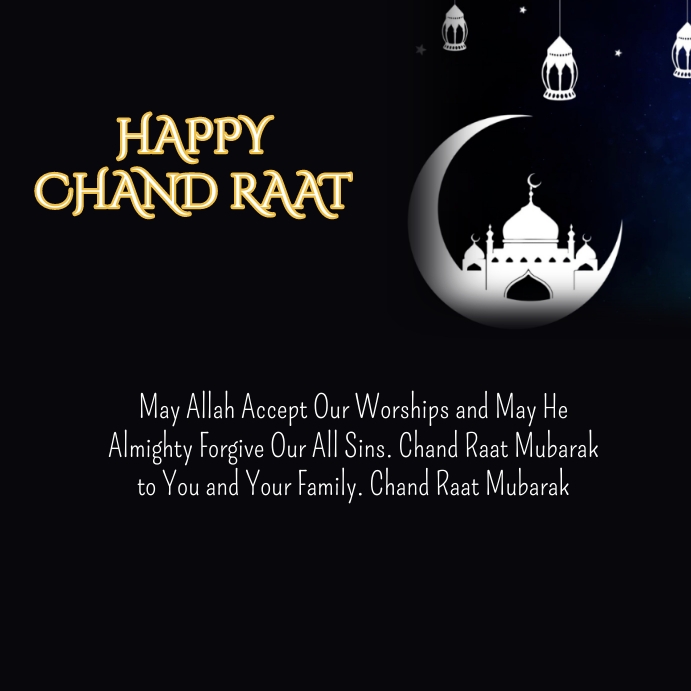 happy chand raat,chaand rat mubarak,eid eve Template | PosterMyWall