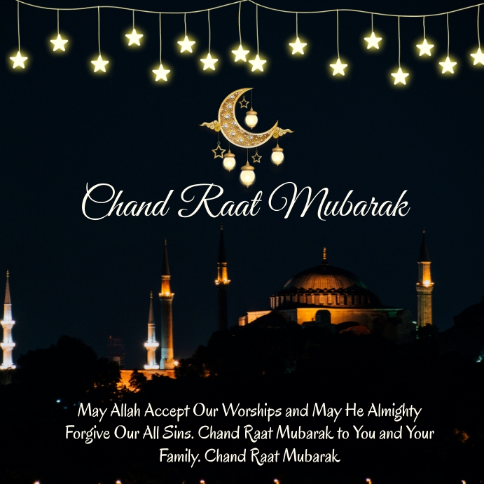 happy chand raat,chaand rat mubarak,eid eve Template | PosterMyWall