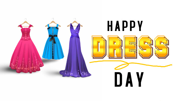 Happy Dress Day Template | PosterMyWall