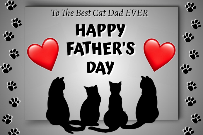 Happy Father's Day - Cat Dad Template | PosterMyWall