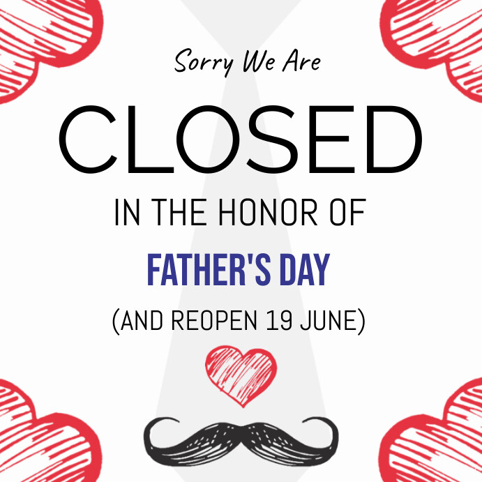 Happy father's day closed Template | PosterMyWall