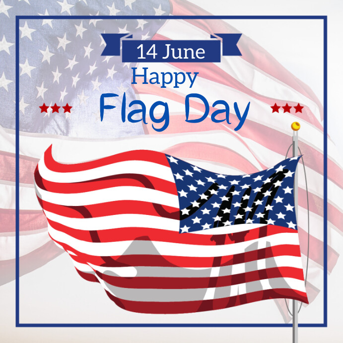 Happy Flag Day template online greeting cards | PosterMyWall