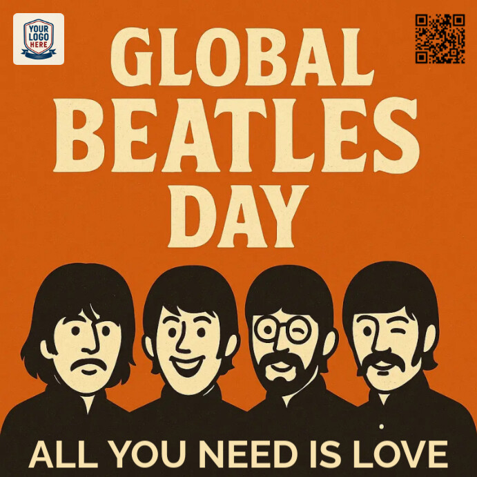 HAPPY GLOBAL BEATLES DAY ALL YOU NEED IS LOVE TEMPLATE | PosterMyWall