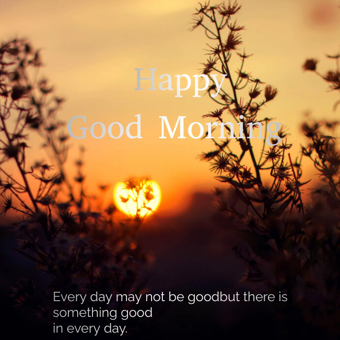 HAPPY good morning Template | PosterMyWall