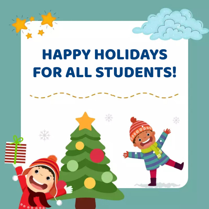 Happy Holiday For All Students Template | PosterMyWall