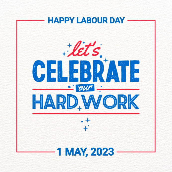 HAPPY LABOUR DAY INSTAGRAM POST Template | PosterMyWall