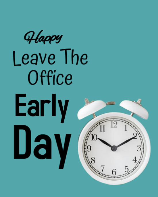 Happy leave the office Early Day post Template | PosterMyWall