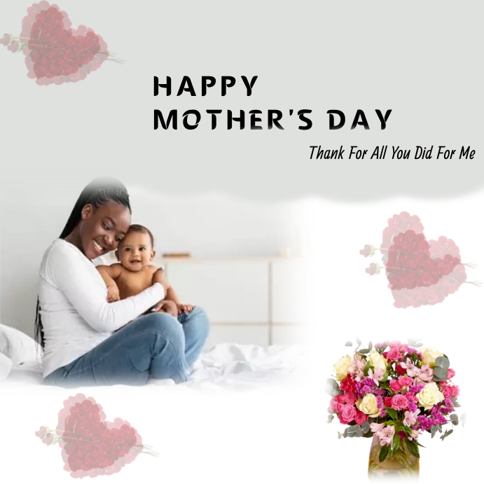HAPPY MOTHER'S DAY FLOWERS Template | PosterMyWall