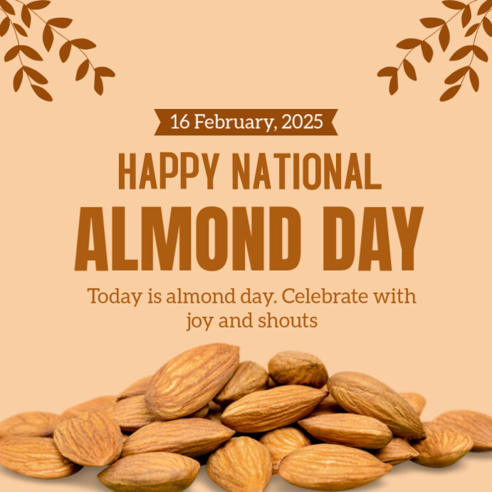 Copy of Happy national almond day Instagram post 2025 | PosterMyWall