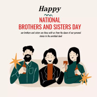 HAPPY NATIONAL BROTHERS AND SISTERS DAY Template | PosterMyWall