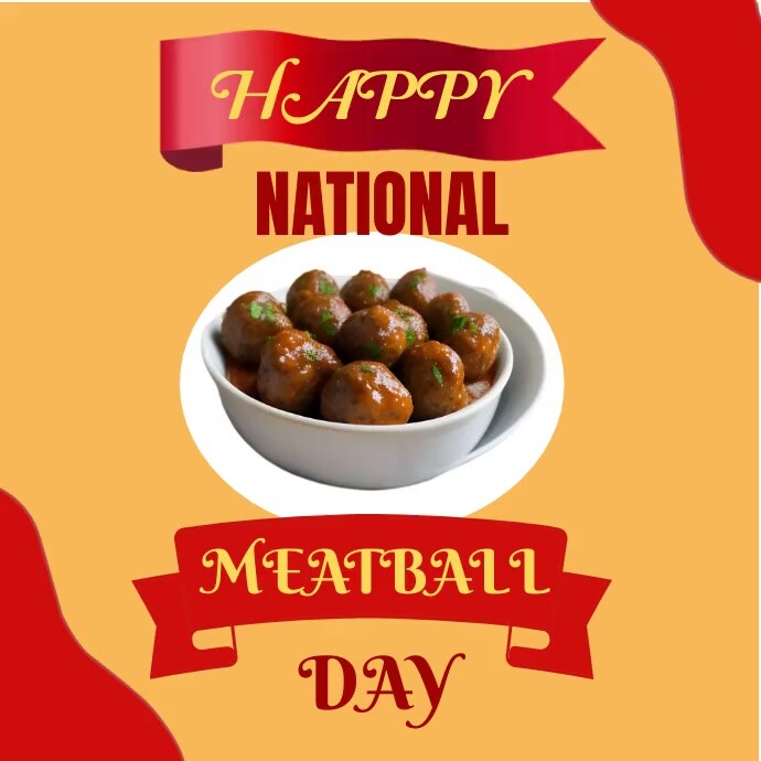 Copy of Happy national meatball day flyer | PosterMyWall