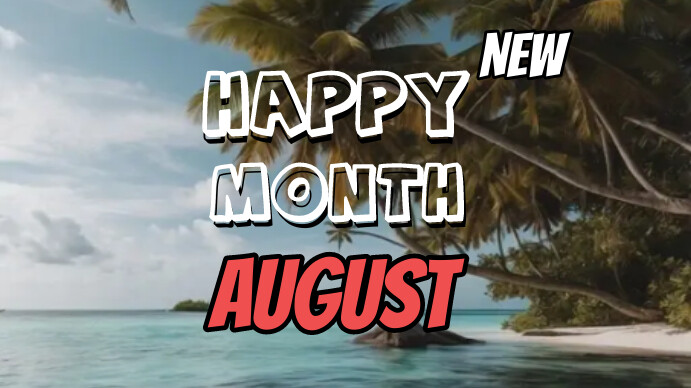 Plantilla de Happy New Month August | PosterMyWall