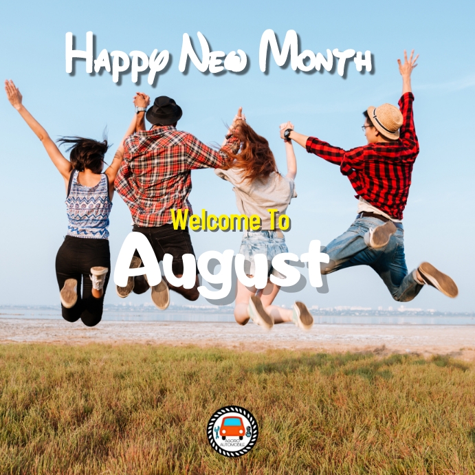 Copy of Happy New Month Welcome To August | PosterMyWall