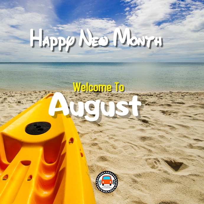 Copy of Happy New Month Welcome To August | PosterMyWall