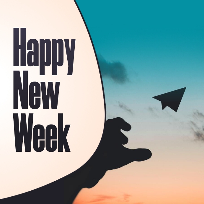 Happy new week Template | PosterMyWall