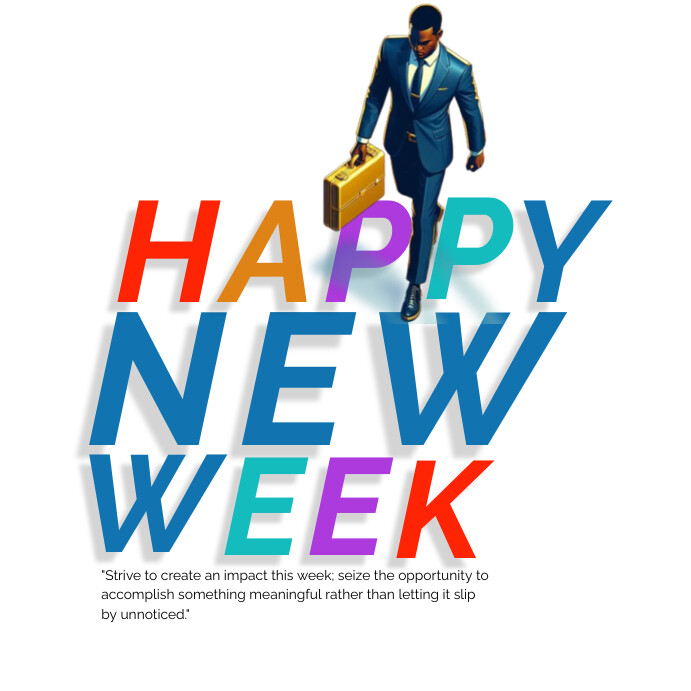 Copy of Happy new week | PosterMyWall