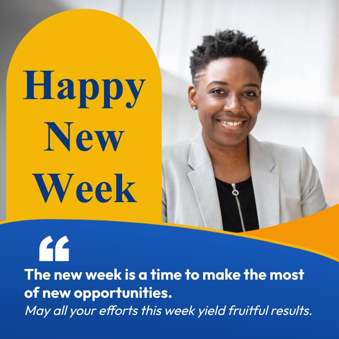 Copy of Happy new week | PosterMyWall