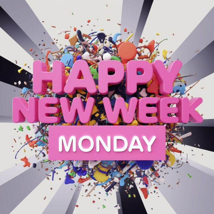 Happy new week hello Monday post Template | PosterMyWall