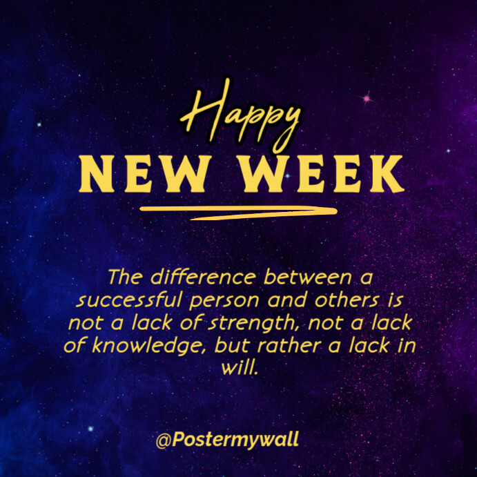Happy New Week Motivation Instagram Post Template | PosterMyWall