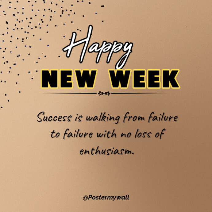 Copy of Happy New Week Motivation Instagram Post | PosterMyWall