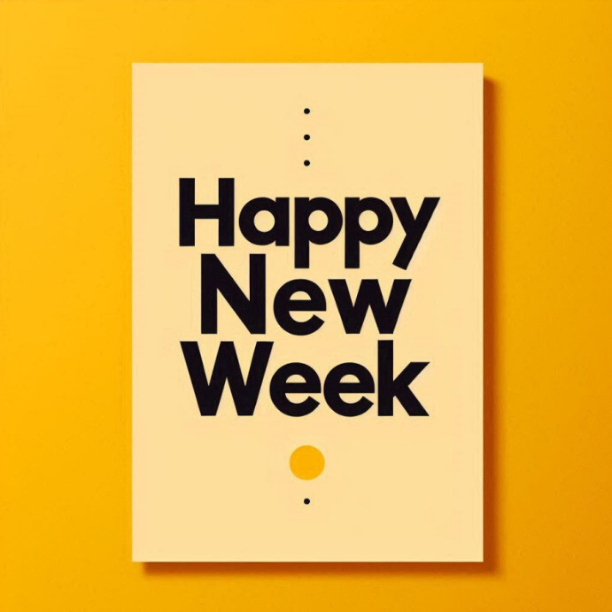 Copy of Happy New Week Vibes | PosterMyWall