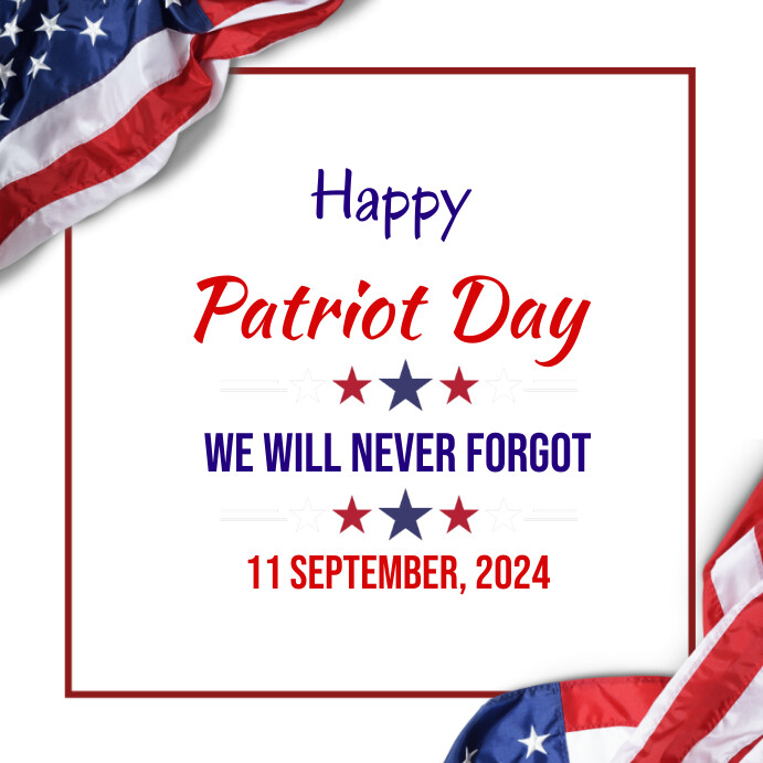 Happy Patriot Day template 2024 | PosterMyWall