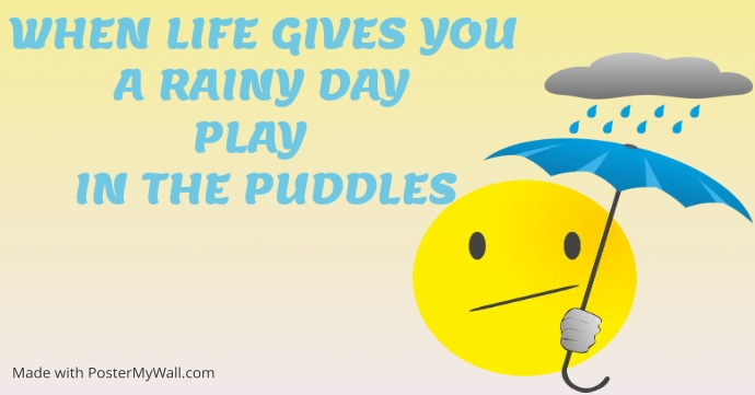 Copy of Happy Rain rain rainy day quotes (2) | PosterMyWall