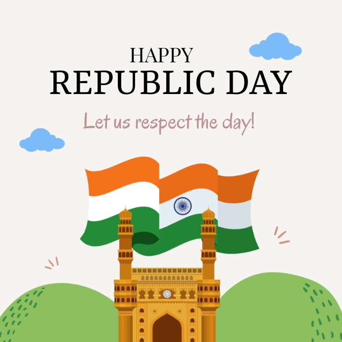 HAPPY REPUBLIC DAY 26TH JAN POSTER TEMPLATE | PosterMyWall
