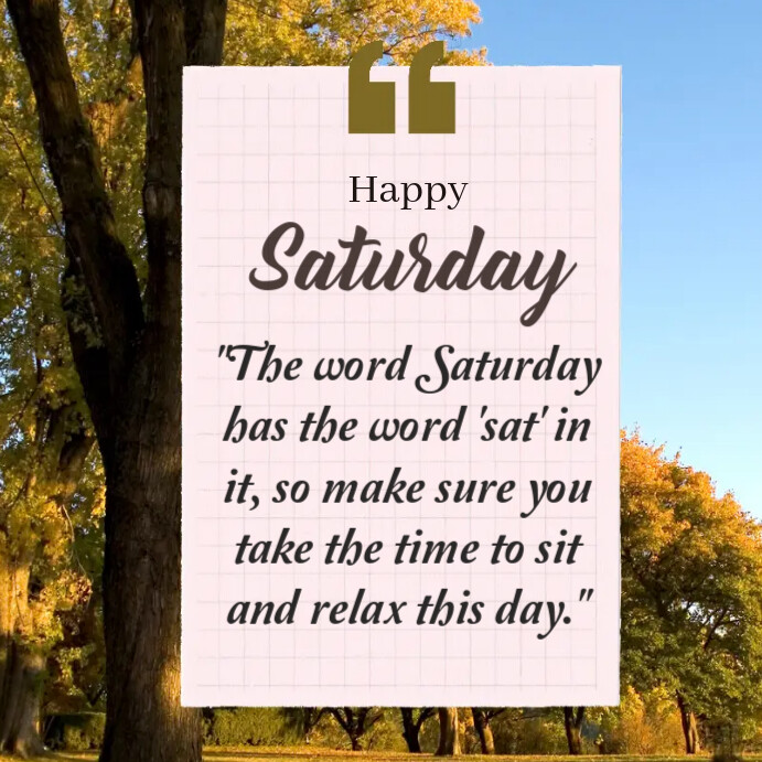 HAPPY SATURDAY Template | PosterMyWall