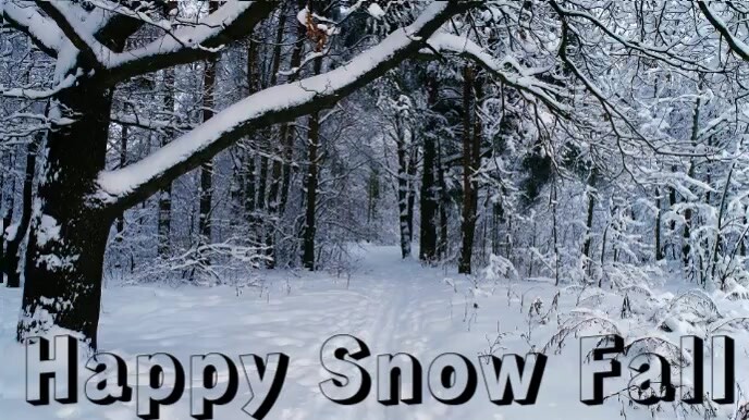 Copy of Happy snow fall snow fall | PosterMyWall