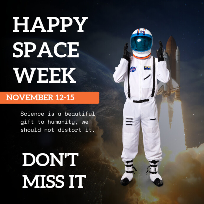 Copy of Happy space week,, space week | PosterMyWall