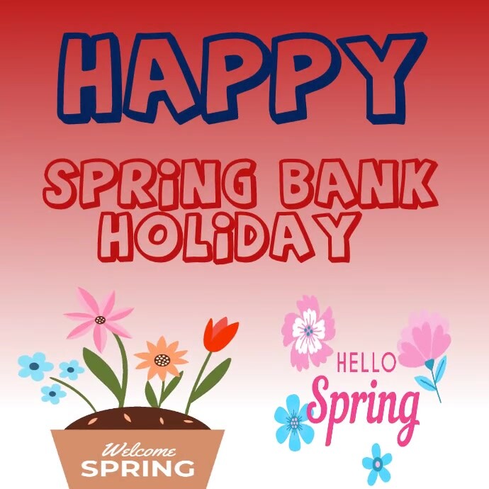 HAPPY SPRING BANK HOLIDAY Template | PosterMyWall