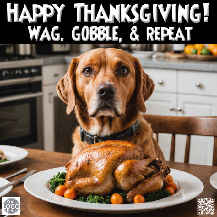 Copy of HAPPY THANKSGIVING DOG TURKEY WAG, GOBBLE, ANDD REPEAT ...