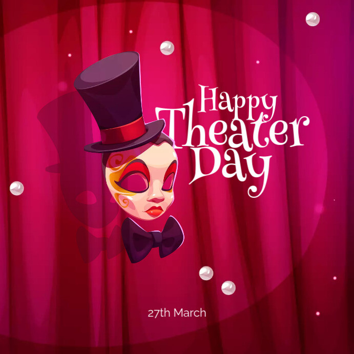 Copy of Happy Theater Day | PosterMyWall