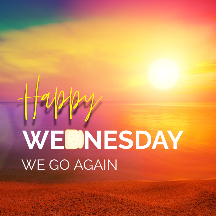 Happy Wednesday We go Again (1) Template | PosterMyWall