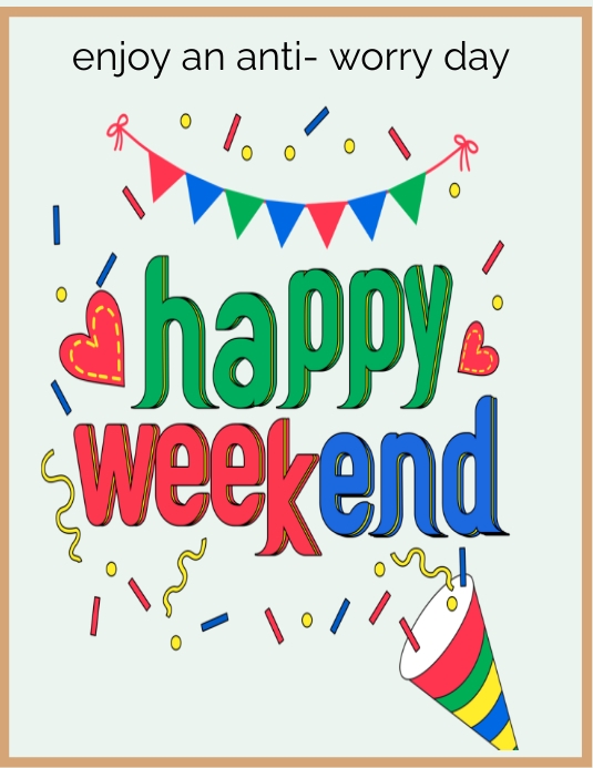 happy week end Template | PosterMyWall