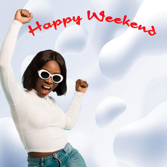 Happy Weekend Template | PosterMyWall