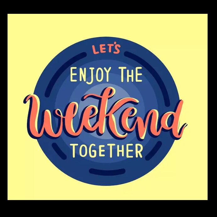 Happy weekend Template | PosterMyWall