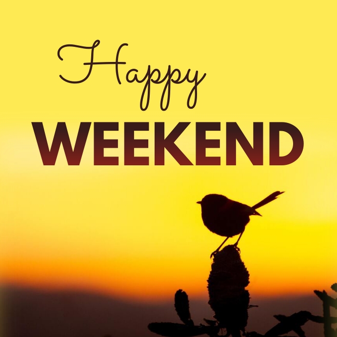Happy Weekend Template | PosterMyWall