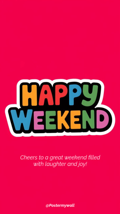 Copy of happy weekend greeting design template | PosterMyWall