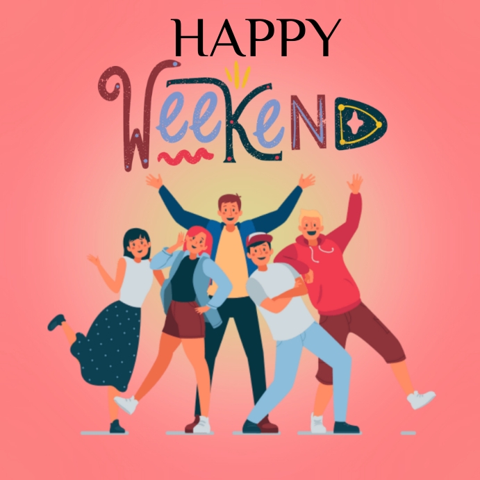 Copy of Happy Weekend Instagram post | PosterMyWall