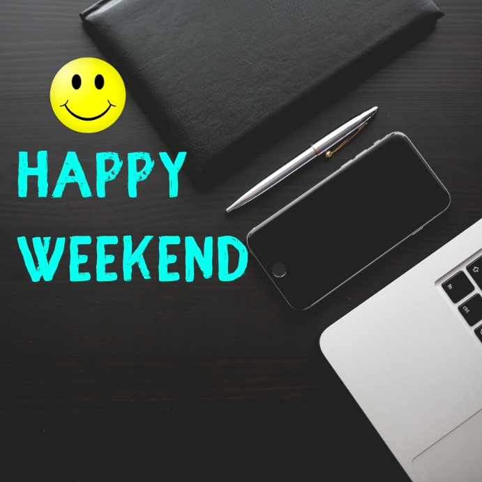 Copy of Happy Weekend Template | PosterMyWall