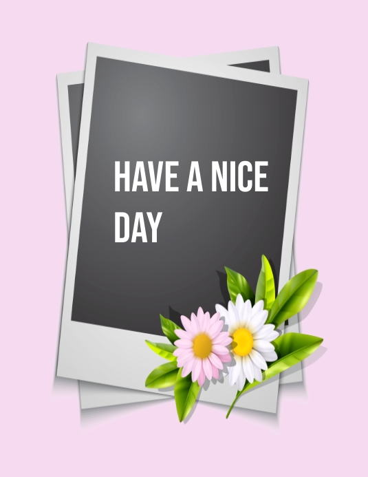 have a nice day Template | PosterMyWall