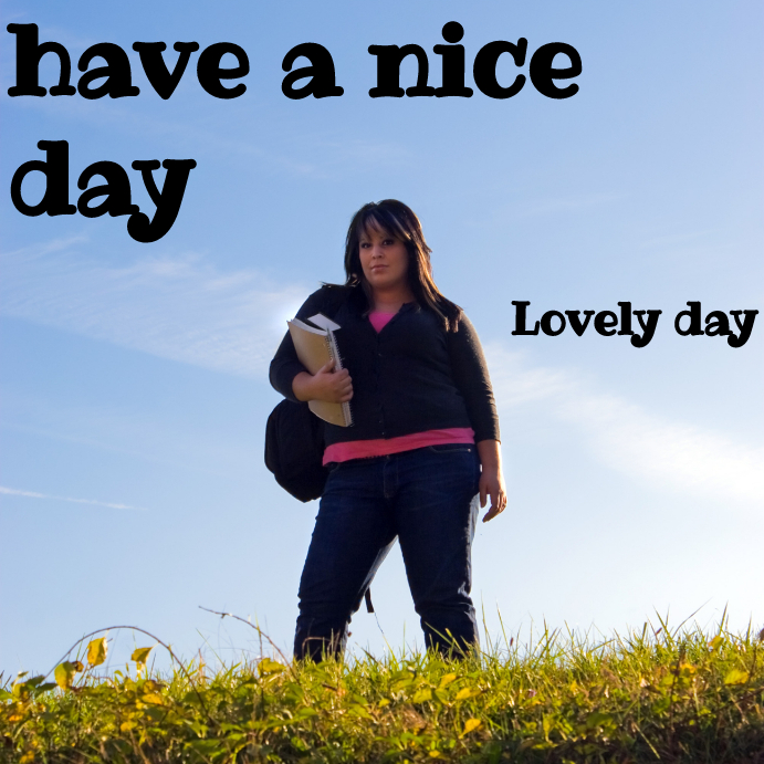 Have a nice day Template | PosterMyWall