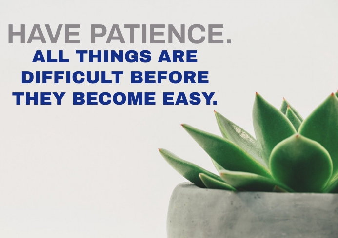 Plantilla de HAVE PATIENCE QUOTE TEMPLATE | PosterMyWall