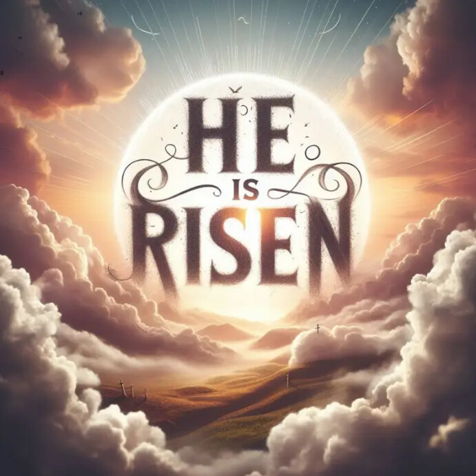 He is risen Template | PosterMyWall