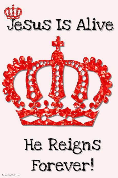 He Reigns Template | PosterMyWall